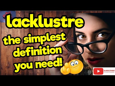 The simplest definition YOU need!! ''LACKLUSTRE'' #tellsvidetionaryâ„¢