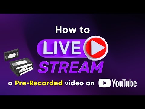 How to Live Stream Recorded Video on YouTube in 2024