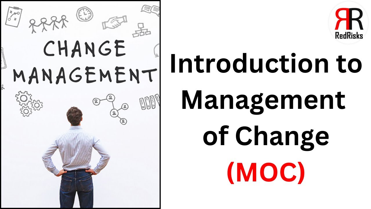 Introduction to Management of Change (MoC)