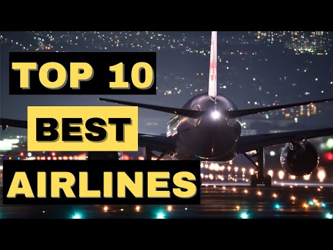 Top Ten BEST AIRLINES in the world in 2023