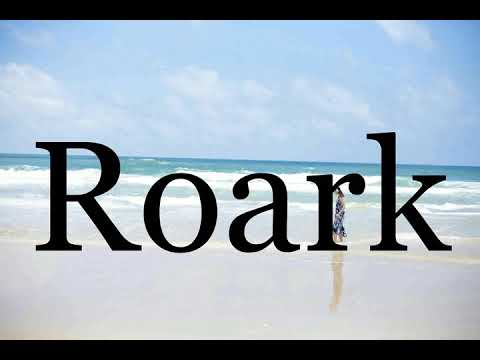 How To Pronounce Roark🌈🌈🌈🌈🌈🌈Pronunciation Of Roark