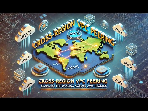 Cross-Region VPC Peering: Seamless Networking Across AWS Regions | AWS Lab