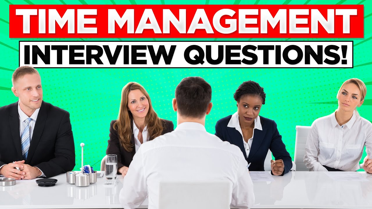 TIME MANAGEMENT Interview Questions & Answers! (How to ANSWER these DIFFICULT Interview Questions!)