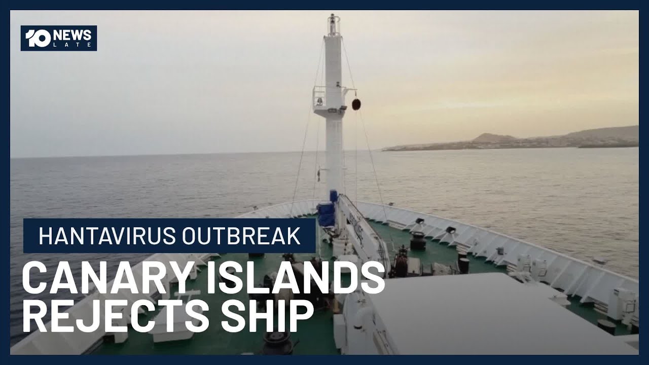 Canary Islands Leader Rejects Hantavirus-Hit Ship’s Plan To Dock | 10 News