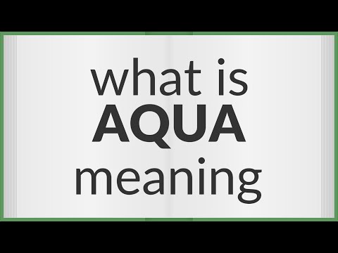 Aqua | meaning of Aqua