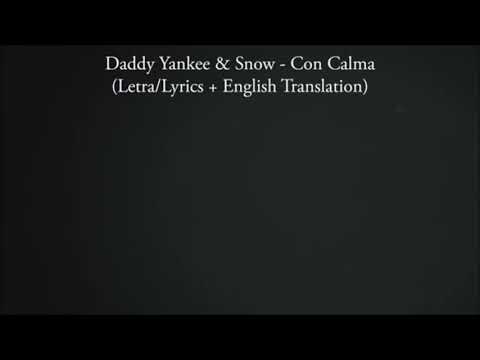 Daddy Yankee & Snow - Con Calma (Lyrics and English translation)
