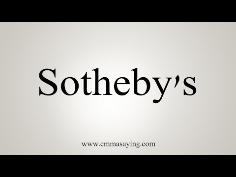 How To Say Sotheby's