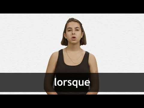 English Translation of “LORSQUE” | Collins French-English Dictionary