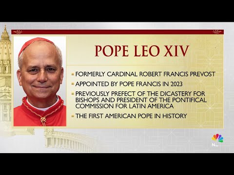Who is Pope Leo XIV? Examining Robert Francis Prevost's background