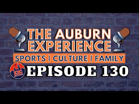 The Auburn Experience | EP. 130 | Auburn NIL + SEC Basketball Opponents