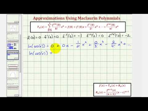 Ex: Find a Maclaurin Polynomial and Error of an Approximation – ln(cos ...