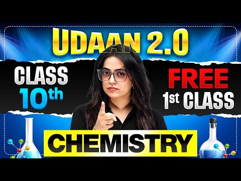 Udaan 2.0 10th CHEMISTRY- 1st Free Class | Revision Of Basics Lecture 1