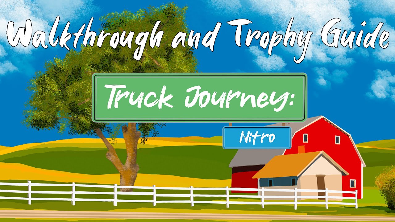Tractor Journey: Nitro - Walkthrough | Trophy Guide | Achievement Guide