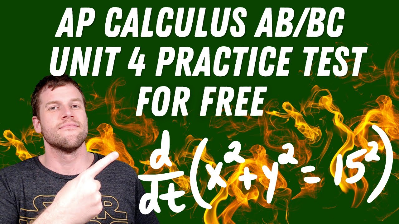 AP Calculus AB/BC Unit 4 Practice Test