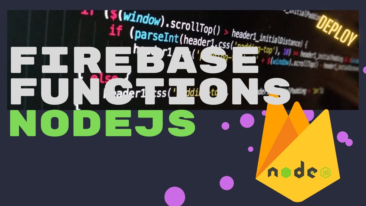 Nodejs Firebase Functions Deploy (Tips And Tricks)