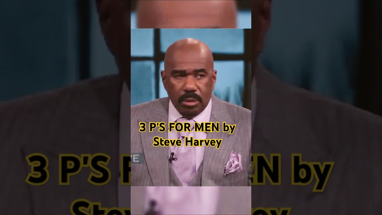 3 P's for MEN by STEVE HARVEY
