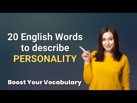 20 Advanced Words to Describe Personality (with Quiz)