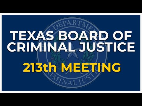 213th Texas Board of Criminal Justice Meeting
