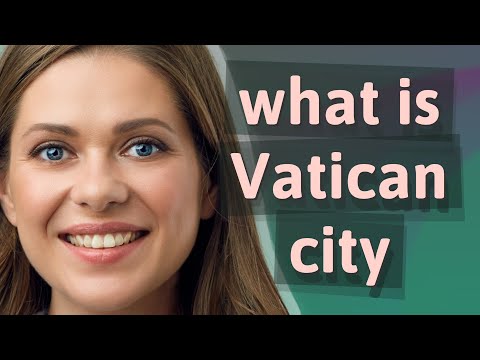Vatican city | meaning of Vatican city