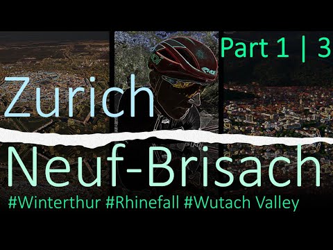 Zurich to Neuf-Brisach Part 1 of 3