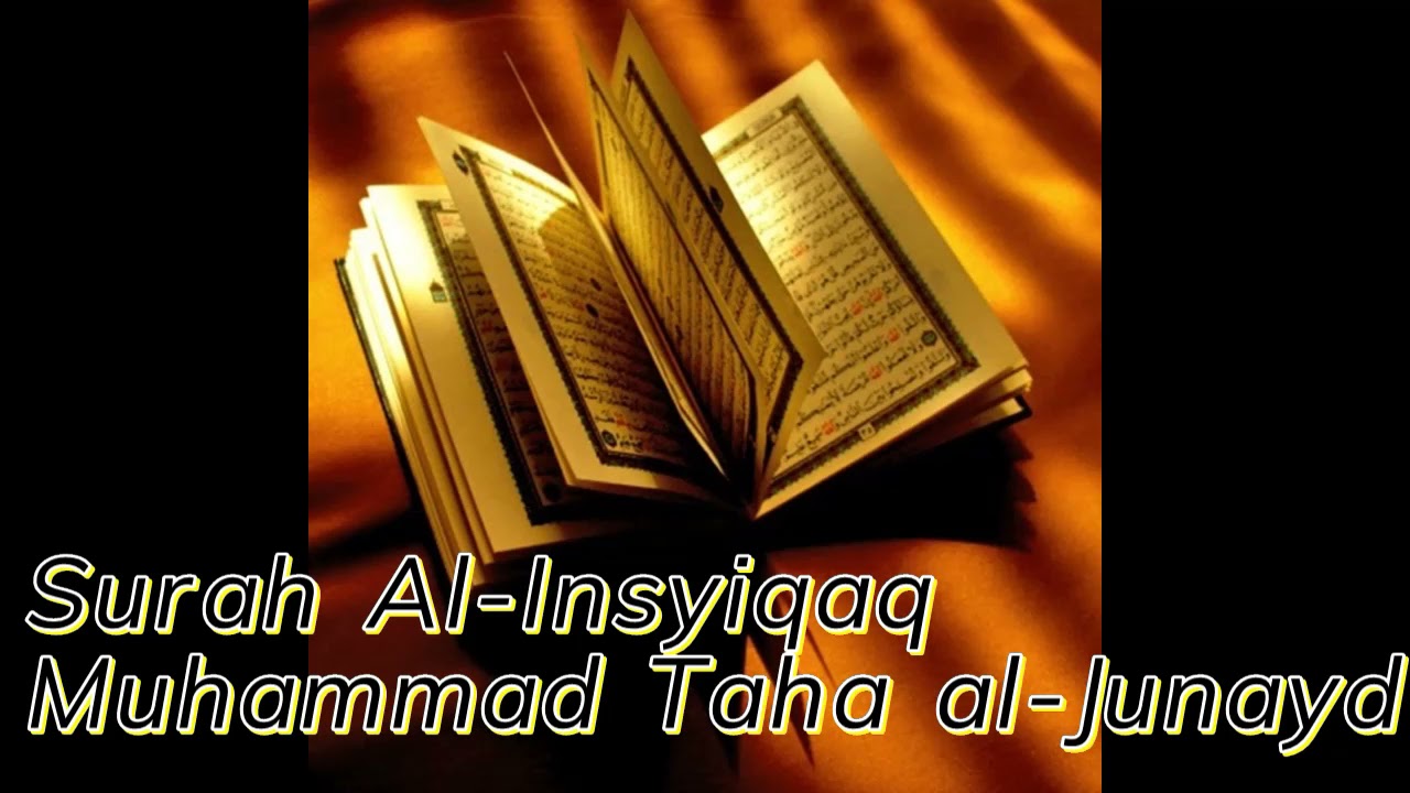 Surah Al Insyiqaq Terbelah Muhammad Taha al Junayd