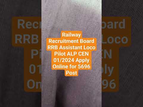 Railway Recruitment Board RRB Assistant Loco Pilot ALP CEN 01/2024 Apply Online for 5696.apply now
