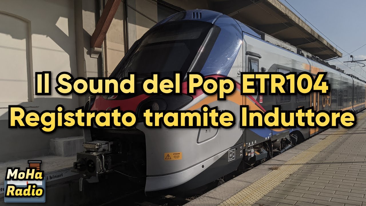 Il Sound del Pop ETR104 registrato tramite induttore - MoHa Radio — Teletype