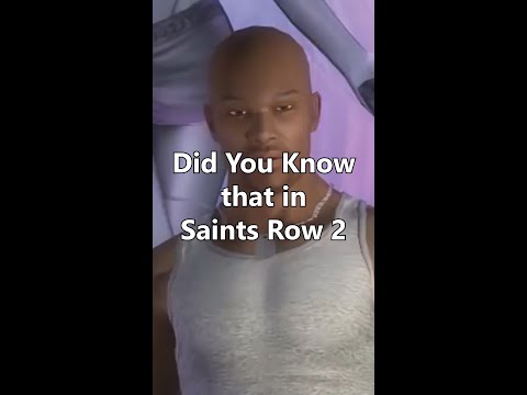Did You Know that in Saints Row 2