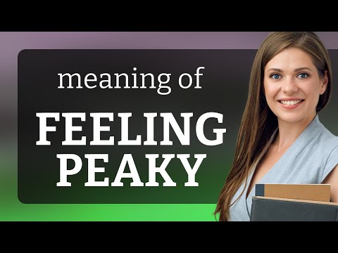 Feeling Peaky: Understanding a Unique English Phrase