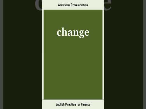 change, How to Say or Pronounce CHANGE in American, British English, Pronunciation