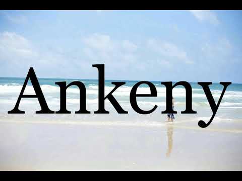 How To Pronounce Ankeny🌈🌈🌈🌈🌈🌈Pronunciation Of Ankeny