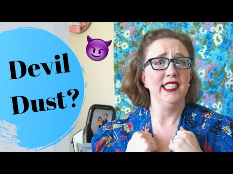 WHAT IS DEVIL DUST, and what does it mean for your clothes? || Historical Ponderings