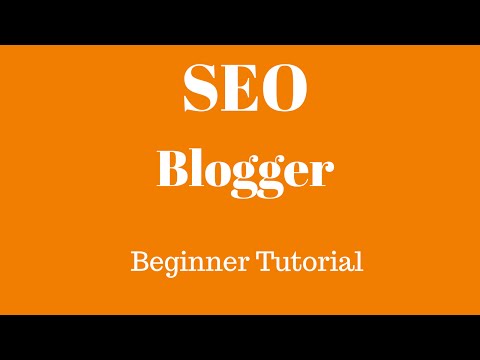 Blogger Blogspot SEO Tutorial For Beginners 2015 - How To SEO Blogger - Powerful Tips & Tricks