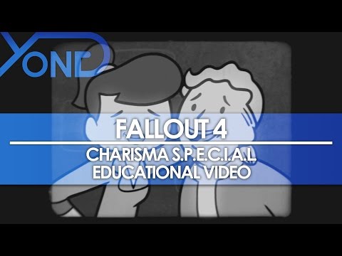 Fallout 4 - Charisma S.P.E.C.I.A.L. Educational Video