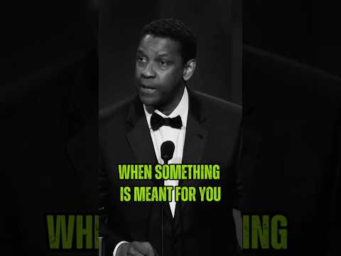 When something is meant for you....! Denzel Washington quotes foryou 💬🎧 #motivation #quotes #fyp