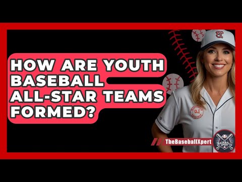 How Are Youth Baseball All-Star Teams Formed? - The Baseball Xpert