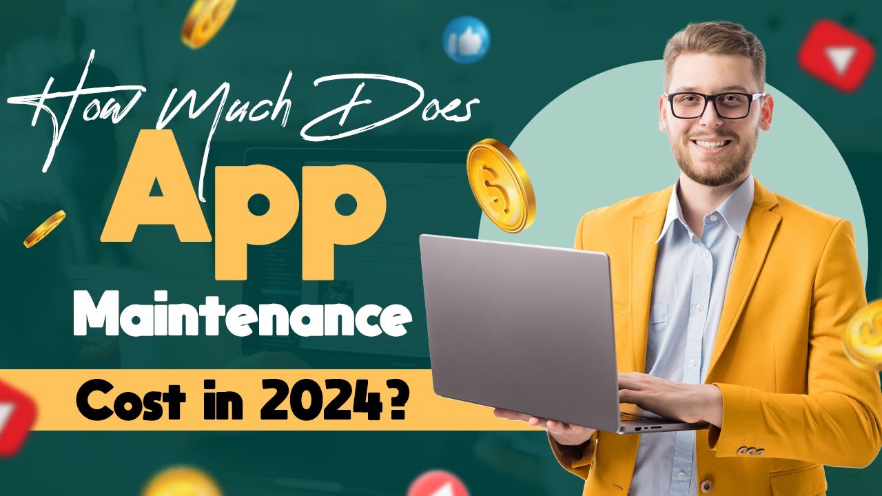 How Much Does App Maintenance Cost in 2024? Mobile Application Development Company | RichestSoft