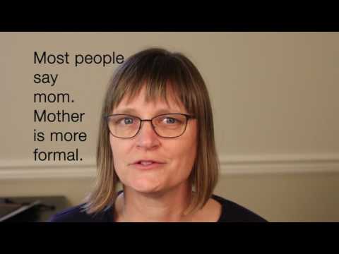 Mother, Mom, or Mum?  What Americans call their mothers.