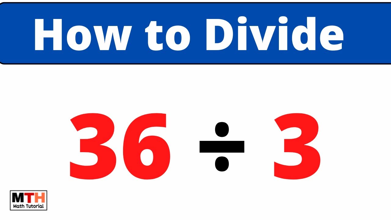 36 divided by 3 || 36÷3