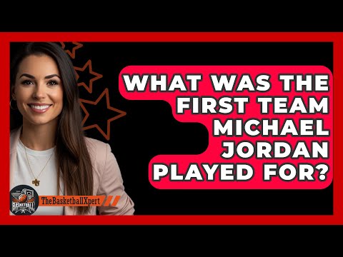 What Was The First Team Michael Jordan Played For? - The Basketball Xpert