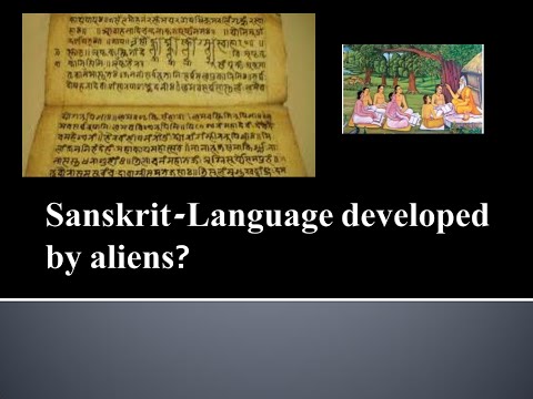 Sanskrit -Language developed by Aliens ?