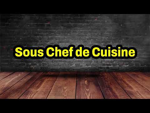 Sous Chef de Cuisine Pronunciation | How To Pronounce Sous Chef de Cuisine
