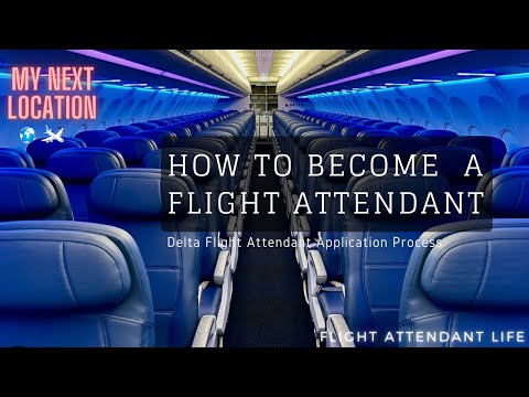 HOW TO BECOME A FLIGHT ATTENDANT | DELTA FLIGHT ATTENDANT APPLICATION PROCESS| FLIGHT ATTENDANT LIFE