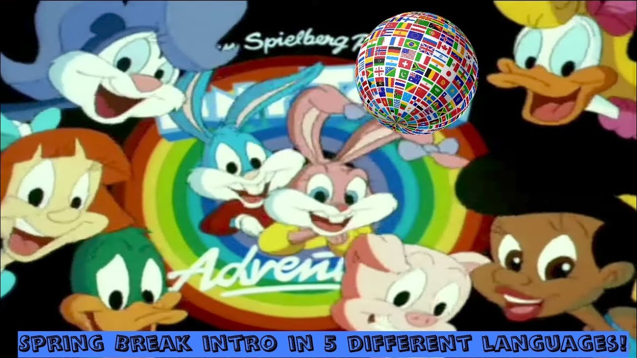 Tiny Toons Adventures Spring Break Special - Spring Break Intro in 5 different languages!