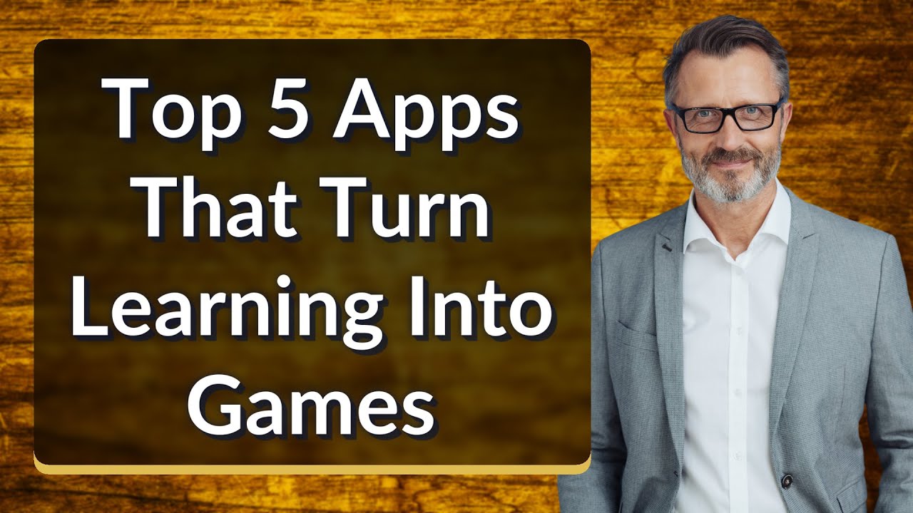 Top 5 Apps That Turn Learning Into Games