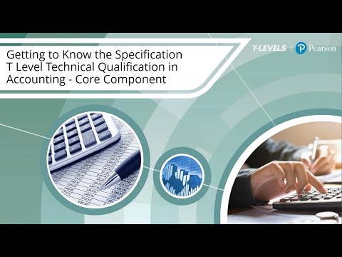 Getting to Know the Specification T Level in Accounting- Core Component