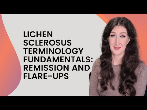 Lichen Sclerosus Terminology Fundamentals: Remission and Flare-Ups