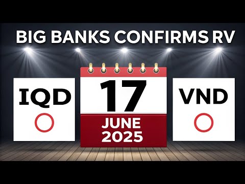 ✅Big Banks CONFIRM VND & IQD RV✅ Celebration Set for June 17, 2025! Iraqi Dinar RV Breaking News