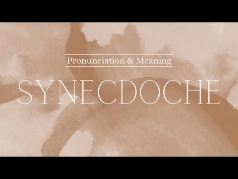 How to Pronounce: Synecdoche | British Pronunciation & Meaning