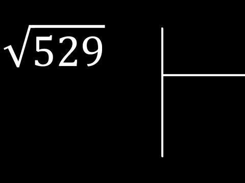 √529 , raiz cuadrada de 529 . Paso a paso , metodo tradicional para hallar raices